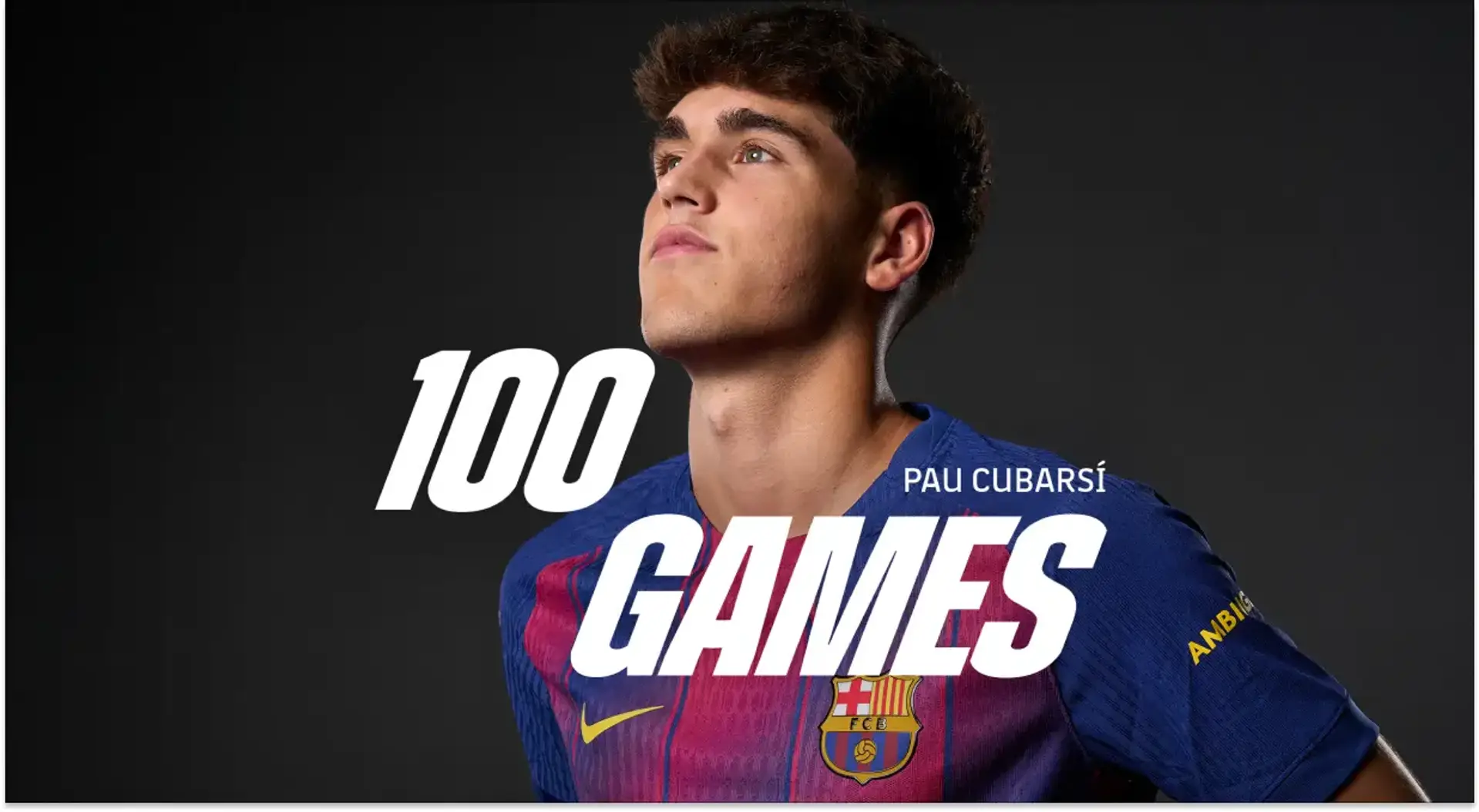 Barcelona celebrate Pau Cubarsi's 100th appearance with special tribute ...
