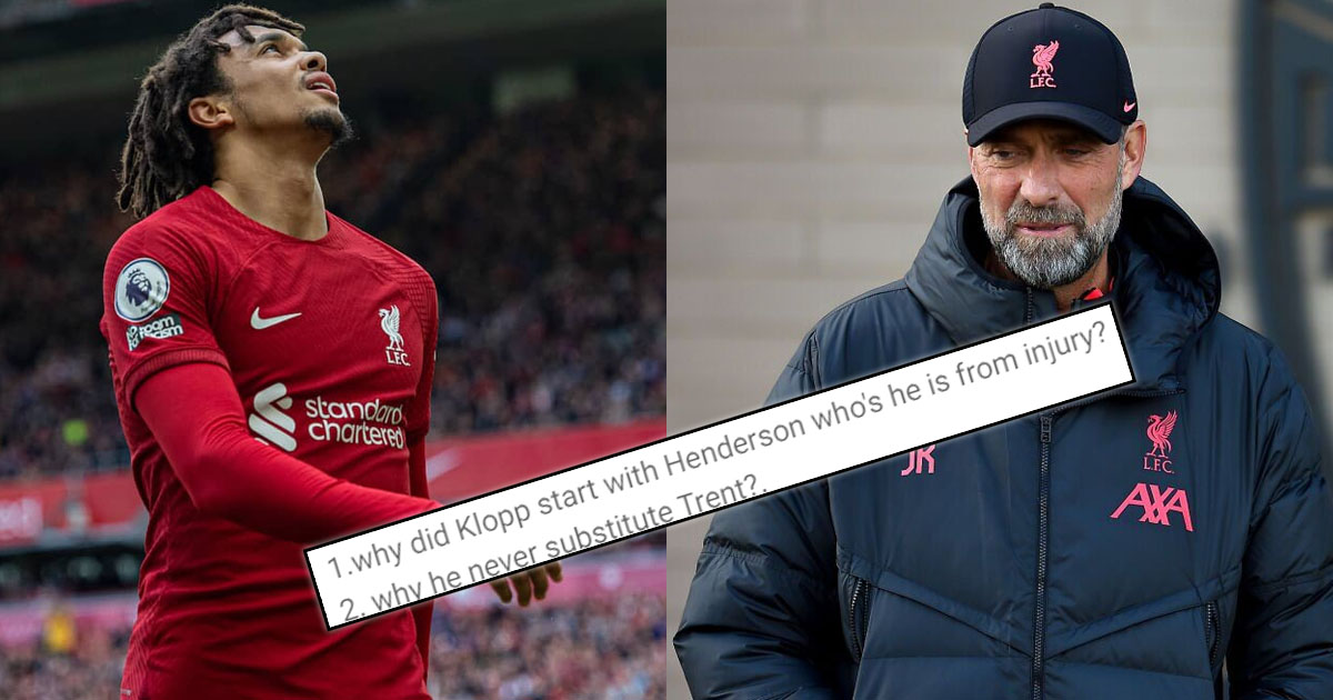 'Why not substitute Trent?': Liverpool fan lists six questionable ...