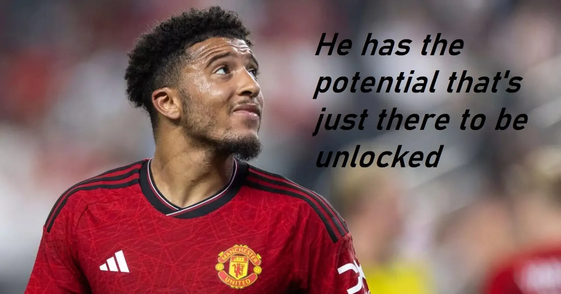 'A 100% Sancho can be scary': Man United fans quietly optimistic about ...